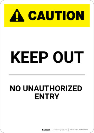 Caution: Keep Out White - Portrait Wall Sign