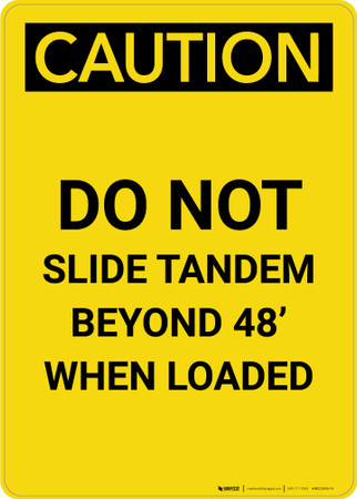 Caution: Do Not Slide Tandem Beyond When Loaded - Portrait Wall Sign