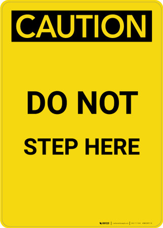 Caution: Do Not Step Here - Portrait Wall Sign