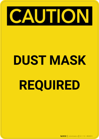 Caution: Dust Mask Required - Portrait Wall Sign
