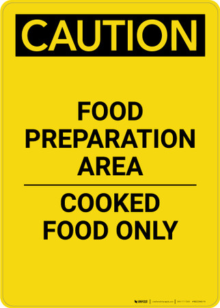 Caution: Food Prep Area Cooked Food Only - Portrait Wall Sign