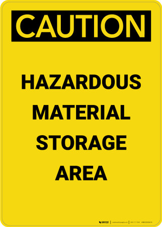 Caution: Hazardous Material Storage Area - Portrait Wall Sign