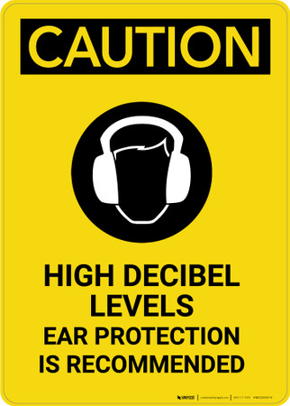 Caution: High Decibel Levels Ear Protection Recommended - Portrait Wall ...