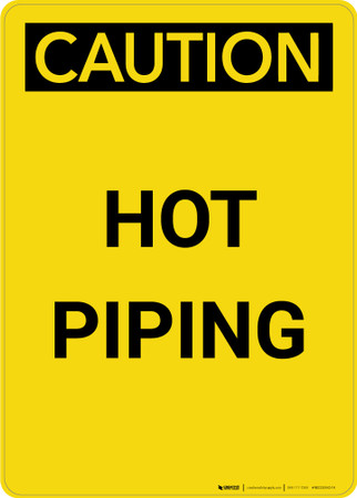 Caution: Hot Piping - Portrait Wall Sign