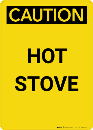 Caution: Hot Stove - Portrait Wall Sign | Creative Safety Supply