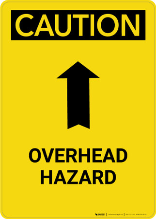 Caution: Overhead Hazard Arrows Up - Portrait Wall Sign