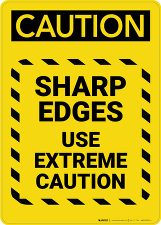 Caution: Sharp Edges Use Extreme Caution - Portrait Wall Sign