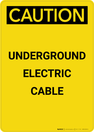 Caution: Underground Electric Cable - Portrait Wall Sign