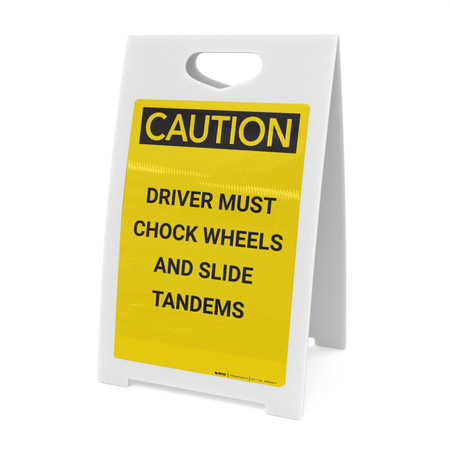 Caution: Driver Must Chock Wheels And Slide Tandems - A-Frame Sign