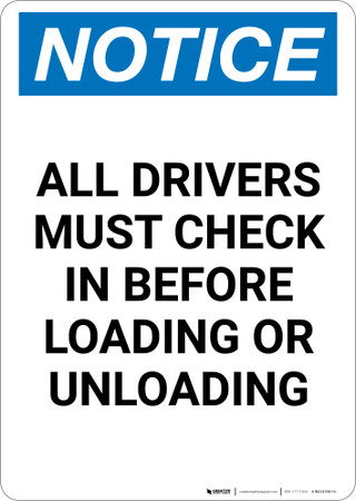 Notice: All Drivers Check in Before Loading Unloading - Portrait Wall Sign