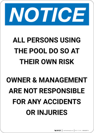 Notice: All Persons Using Pool At Own Risk Owner Management Not ...