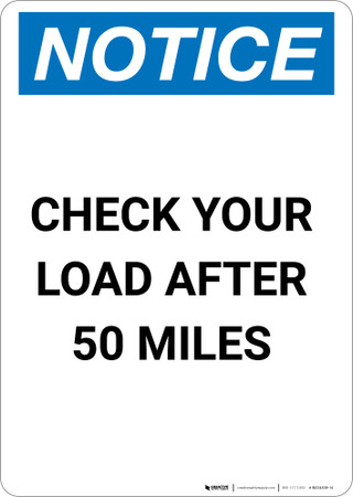 Notice: Check Your Load After 50 Miles Label - Portrait Wall Sign