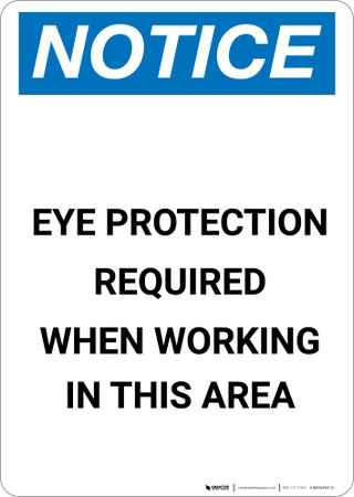 Notice: Eye Protection Required When Working in This Area - Portrait ...