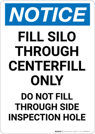 Notice: Fill Silo Through Centerfill Only - Portrait Wall Sign ...