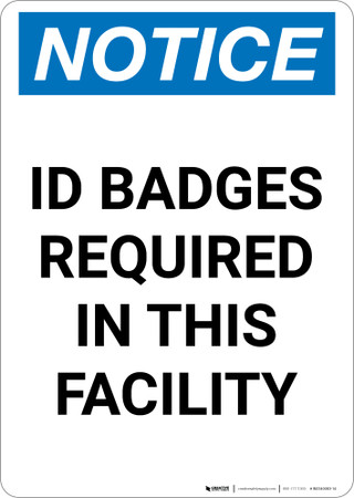 Notice: ID Badges Required in This Facility - Portrait Wall Sign