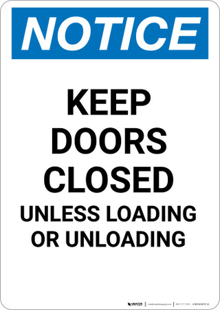 Notice: Keep Doors Closed Unless Loading Or Unloading - Portrait Wall Sign