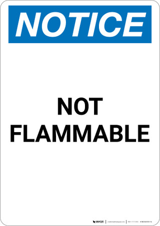 Notice: Not Flammable - Portrait Wall Sign