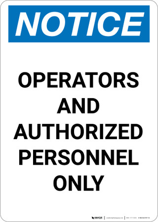 Notice: Operators and Authorized Personnel Only - Portrait Wall Sign ...