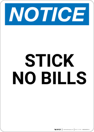 Notice: Stick No Bills - Portrait Wall Sign | Creative Safety Supply