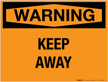 Warning Keep Away Wall Sign | Creative Safety Supply