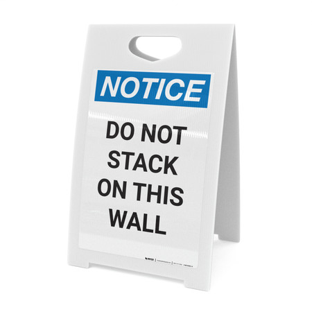 Notice: Do Not Stack On This Wall - A-Frame Sign