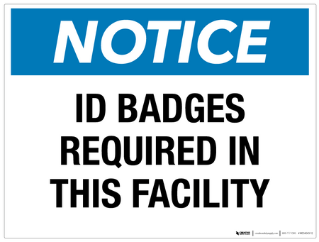 Notice: ID Badges Required in This Facility - Wall Sign | Creative ...