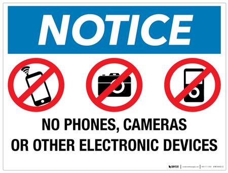 Notice: No Phones, Cameras or Other Electronic Devices - Wall Sign