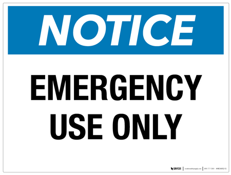 Notice: Emergency Use Only - Wall Sign