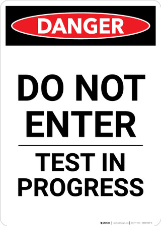 Do Not Enter Test in Progress - Portrait Wall Sign
