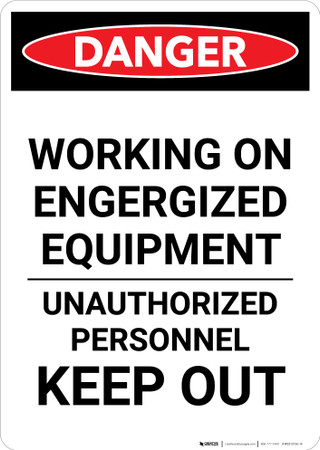 Engergized Equipment Keep Out - Portrait Wall Sign