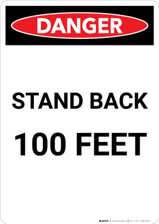 Stand Back 100 Feet - Portrait Wall Sign | Creative Safety Supply