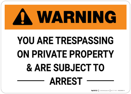 Warning: You Are Trespassing on Private Property & Are Subject to ...