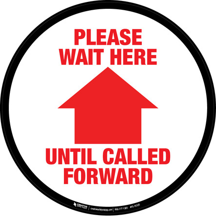 Please Wait Here Until Called Forward Floor Sign | Creative Safety Supply