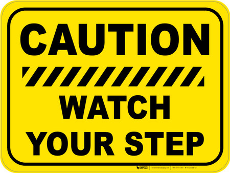 Caution: Watch Your Step (Rectangle/Yellow) - Floor Sign