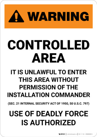 Warning: Controlled Area - Unlawful to Enter Area Without Permission ...
