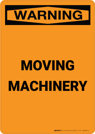 Warning: Moving Machinery - Portrait Wall Sign
