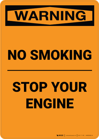 Warning: No Smoking - Stop Your Engine - Portrait Wall Sign