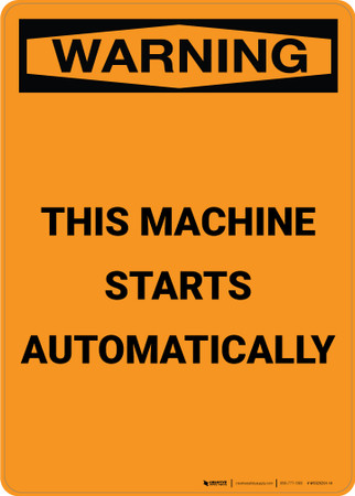 Warning: This Machine Starts Automatically - Portrait Wall Sign