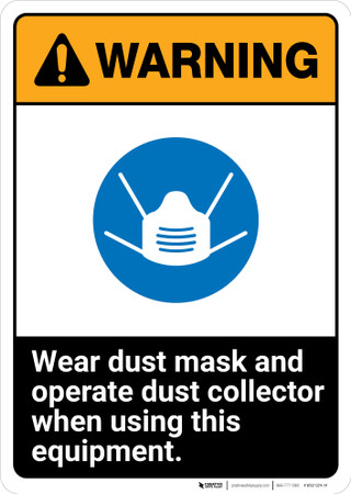 Warning: Wear Dust Mask When Using Equipment ANSI - Portrait Wall Sign