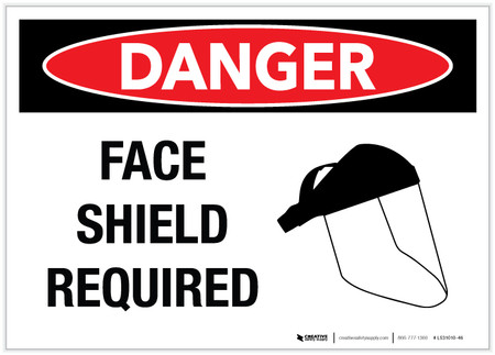 Danger: Face Shield Required - Label