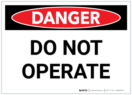 Danger: Do Not Operate - Label