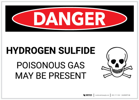 Danger: Hydrogen Sulfide - Poisonous Gas May be Present - Label ...