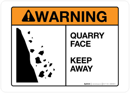 Warning - Quarry Face - Keep Away - Wall Sign