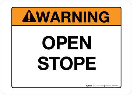 Warning - Open Stope - Wall Sign | Creative Safety Supply