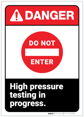 Danger: Do Not Enter - High Pressure Testing in Progress ANSI - Label