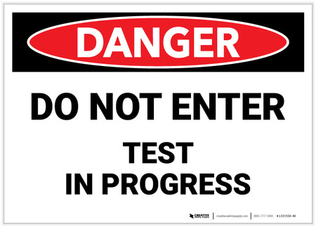 Danger: Do Not Enter Test in Progress - Label