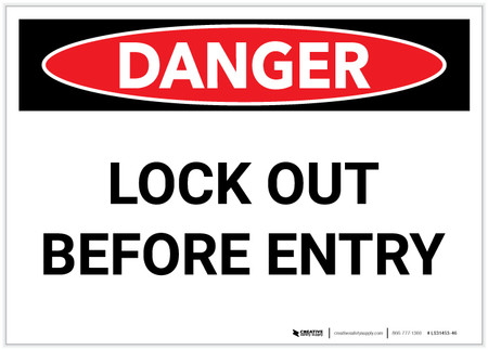 Danger: Lock Out Before Entry - Label | Creative Safety Supply