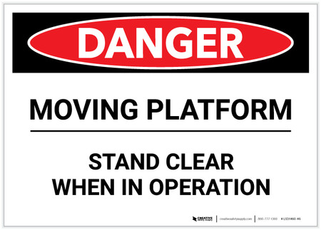 Danger: Moving Platform Stand Clear - Label | Creative Safety Supply