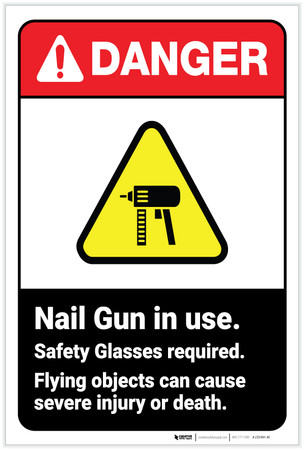Danger: Nail Gun in Use Safety Glasses Required - Label