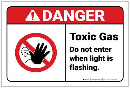 Danger: Toxic Gas Do Not Enter When Light Flashes - Label